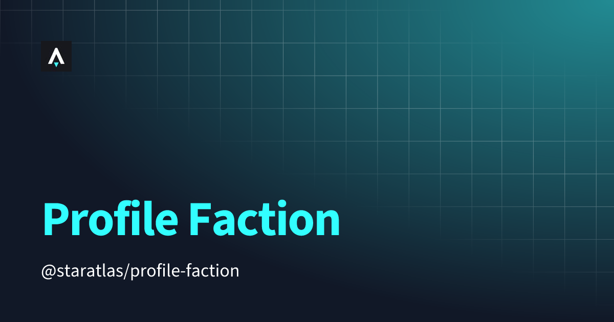 Profile Faction | Star Atlas - Technical Documentation
